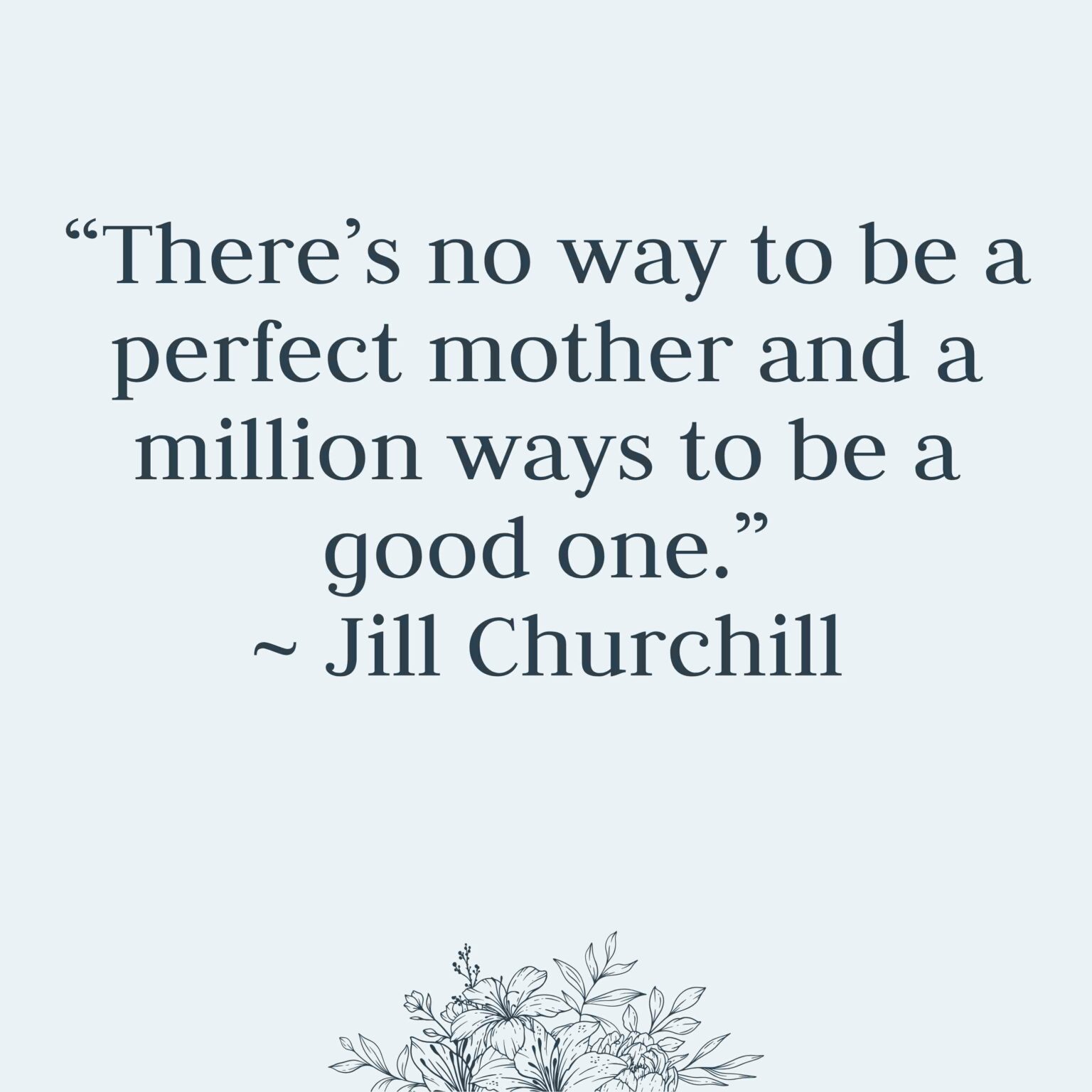 115 Inspirational Quotes for Moms - Cadey